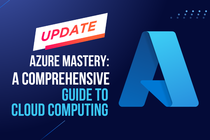 Updated Azure Mastery: A Comprehensive Guide to Cloud Computing ...